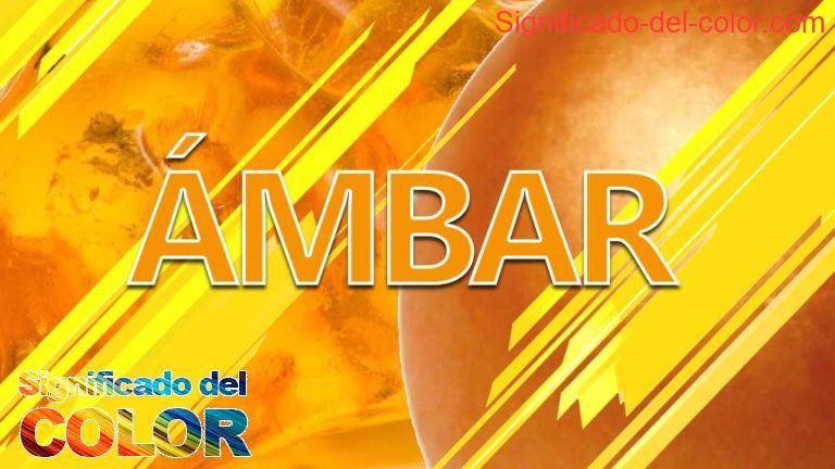 Significado del Color Ámbar Conoce su psicología