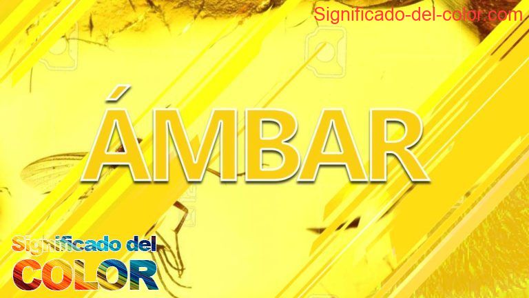 Significado del Color Ámbar Conoce su psicología