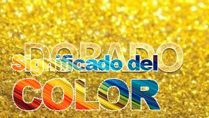 Significado del color dorado