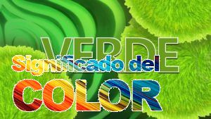 Significado del color Verde Representa la naturaleza y la ecología