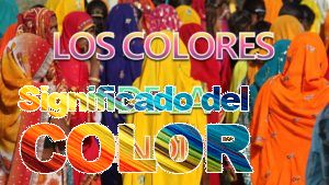 Los Colores de la India y su Simbología ⋆ Significado-del-color.com