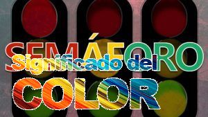 Los colores del semáforo Significado psicológico